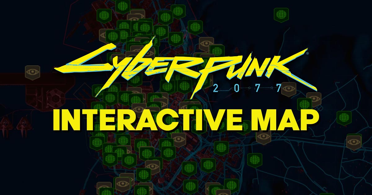 Cyberpunk 2077 Interactive Map - Track progress, iconic weapons, unique ...